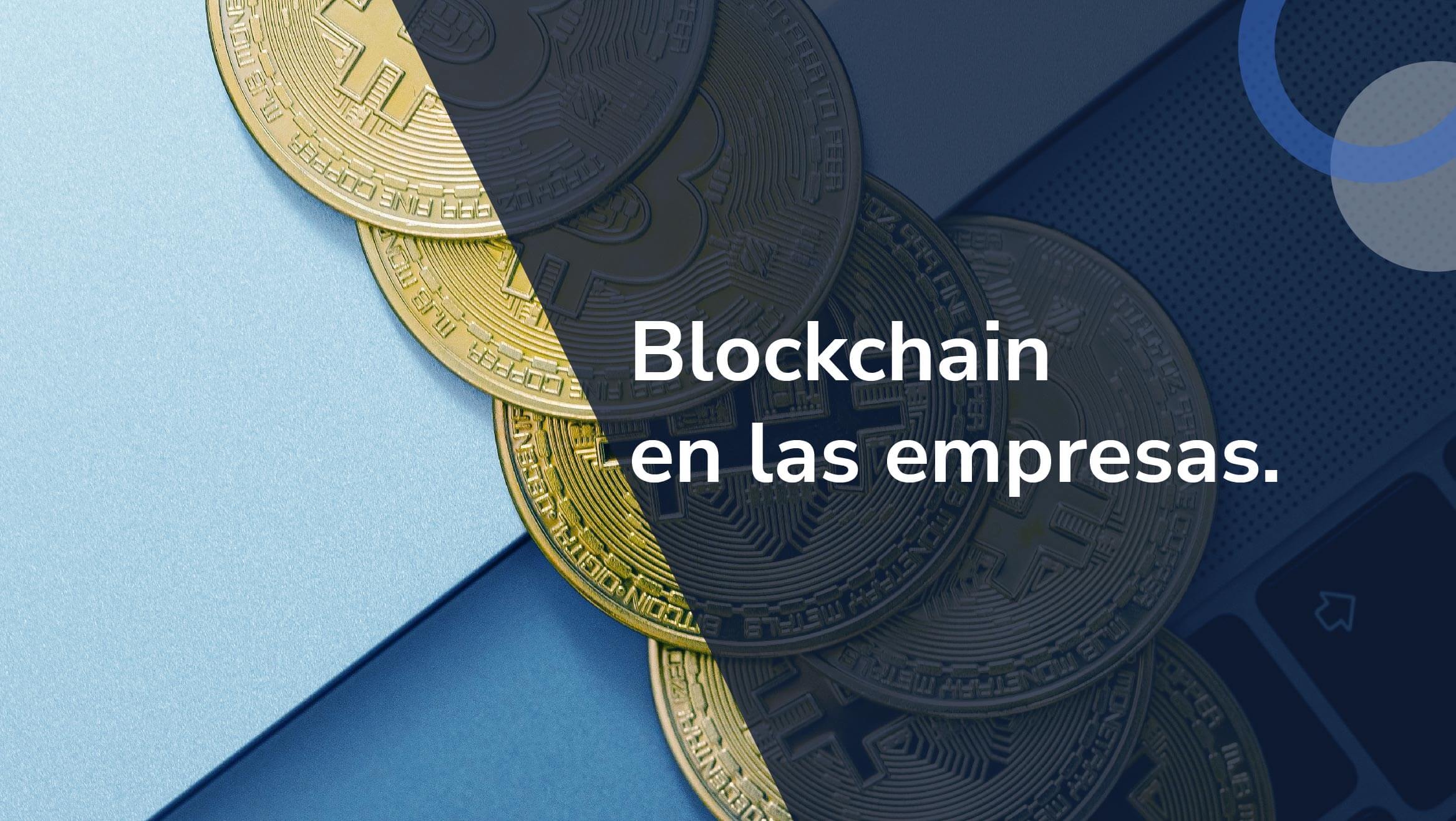 Impacto del blockchain en las empresas